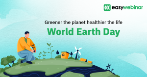 Celebrating World Earth Day 2023 - EasyWebinar