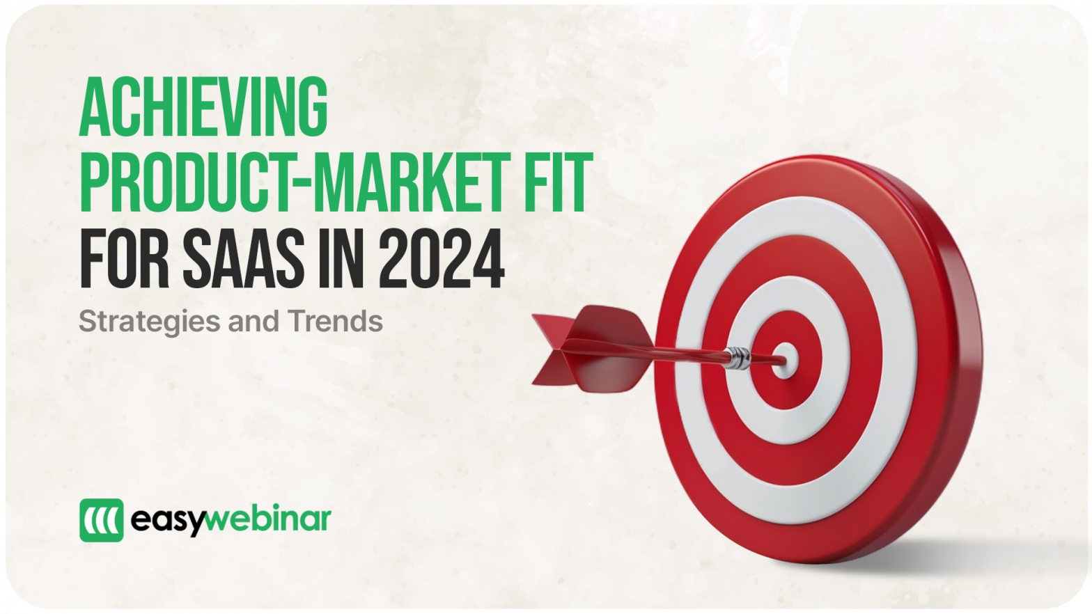 2024 SaaS Product-Market Fit: Strategies and Trends - EasyWebinar