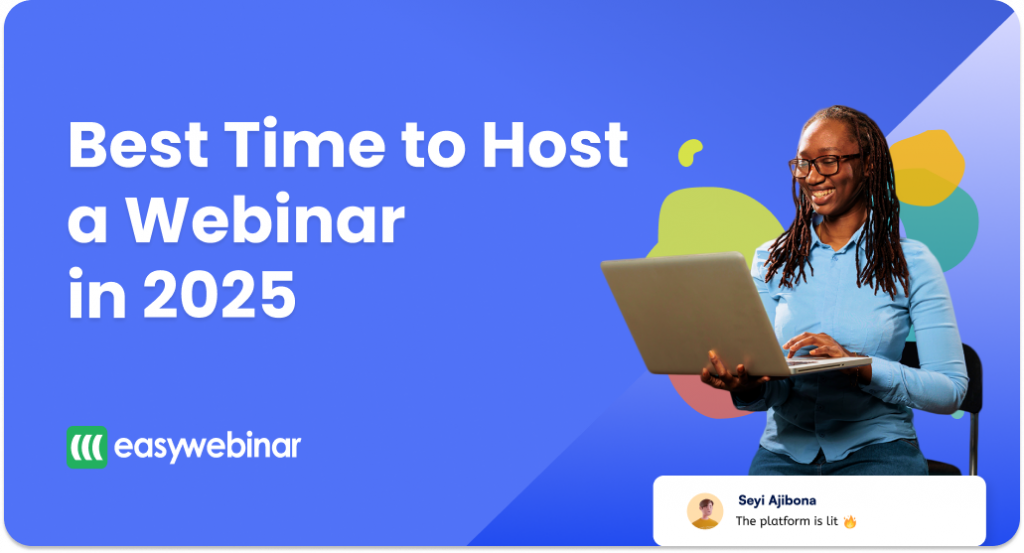 Best Time to Host a Webinar in 2025 | Live & Evergreen Webinars